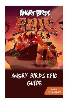 Angry Birds Epic Guide: Beat Levels and Get Tons of Coins! by Josh ...