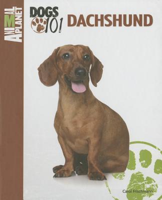 Dachshund (Animal Planet Dogs 101) by Carol Frischmann | Goodreads