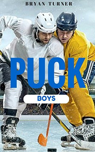 Puck Boys by Bryan Turner | Goodreads