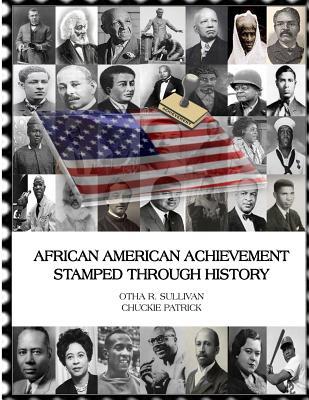 African American Achievement Stamped Through History by Otha Richard ...