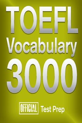 Official TOEFL Vocabulary 3000 : Become a True Master of TOEFL ...