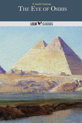 The Eye of Osiris by R. Austin Freeman | Goodreads