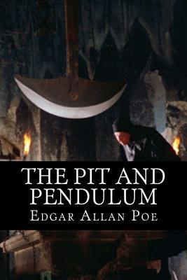 The Pit and Pendulum by Edgar Allan Poe | Goodreads