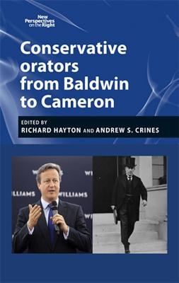 Conservative orators: From Baldwin to Cameron by Richard Hayton | Goodreads