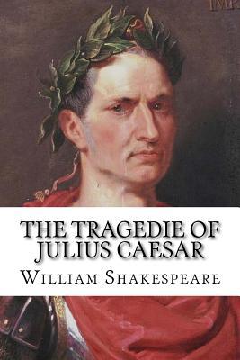 The Tragedie of Julius Caesar by William Shakespeare | Goodreads