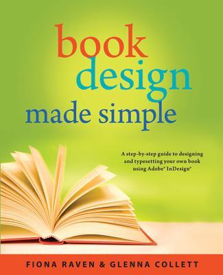 Book Design Made Simple: A step-by-step guide to designing and ...