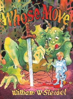 Whose Move by William W. Steidel | Goodreads
