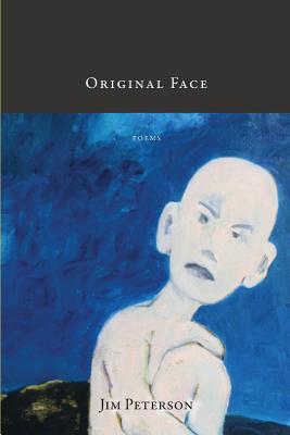 Original Face by Jim Peterson | Goodreads