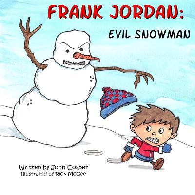 Frank Jordan: Evil Snowman by John Cosper | Goodreads
