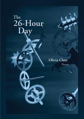 The 26-Hour Day (First Book) by Olivia Clare | Goodreads