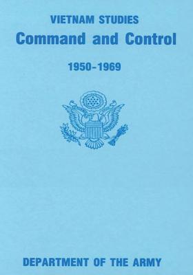 Command and Control, 1950-1969 by George S. Eckhardt | Goodreads