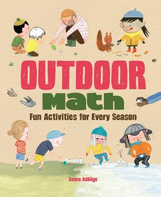Outdoor Math: Fun Activities for Every Season by Emma Adbåge | Goodreads