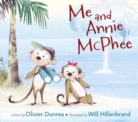 Me and Annie McPhee by Olivier Dunrea | Goodreads