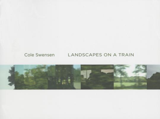 Landscapes on a Train by Cole Swensen | Goodreads