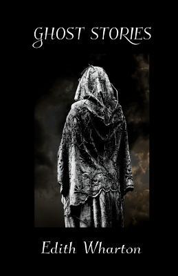 Ghost Stories by Edith Wharton | Goodreads