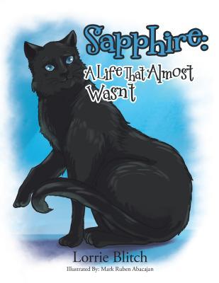 Sapphire: a Life That Almost Wasn't by Lorrie Blitch | Goodreads