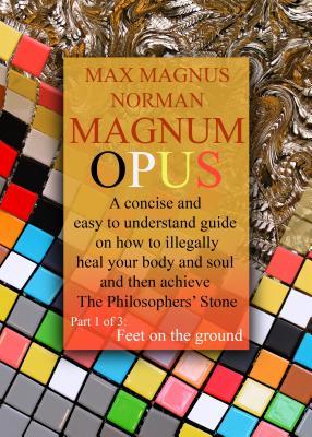The Elixir of Life - You Are Your Great Work - Magnum Opus: Part 1 ...