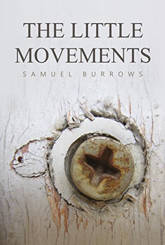 The Little Movements by Samuel Burrows | Goodreads