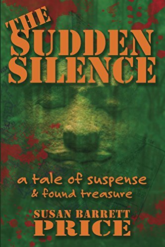 The Sudden Silence: a tale of suspense & found treasure by Susan ...