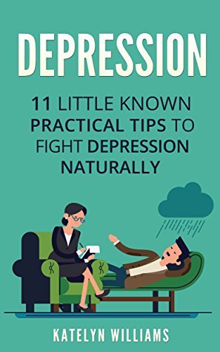 Depression: 11 Little Known Practical Tips To Fight Depression ...