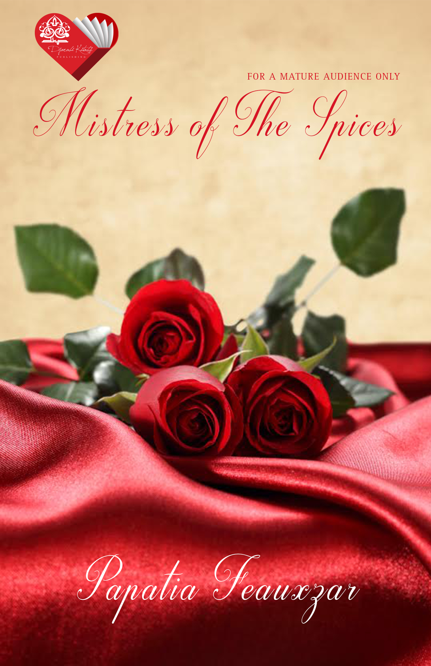 Mistress of the Spices by Papatia Feauxzar | Goodreads