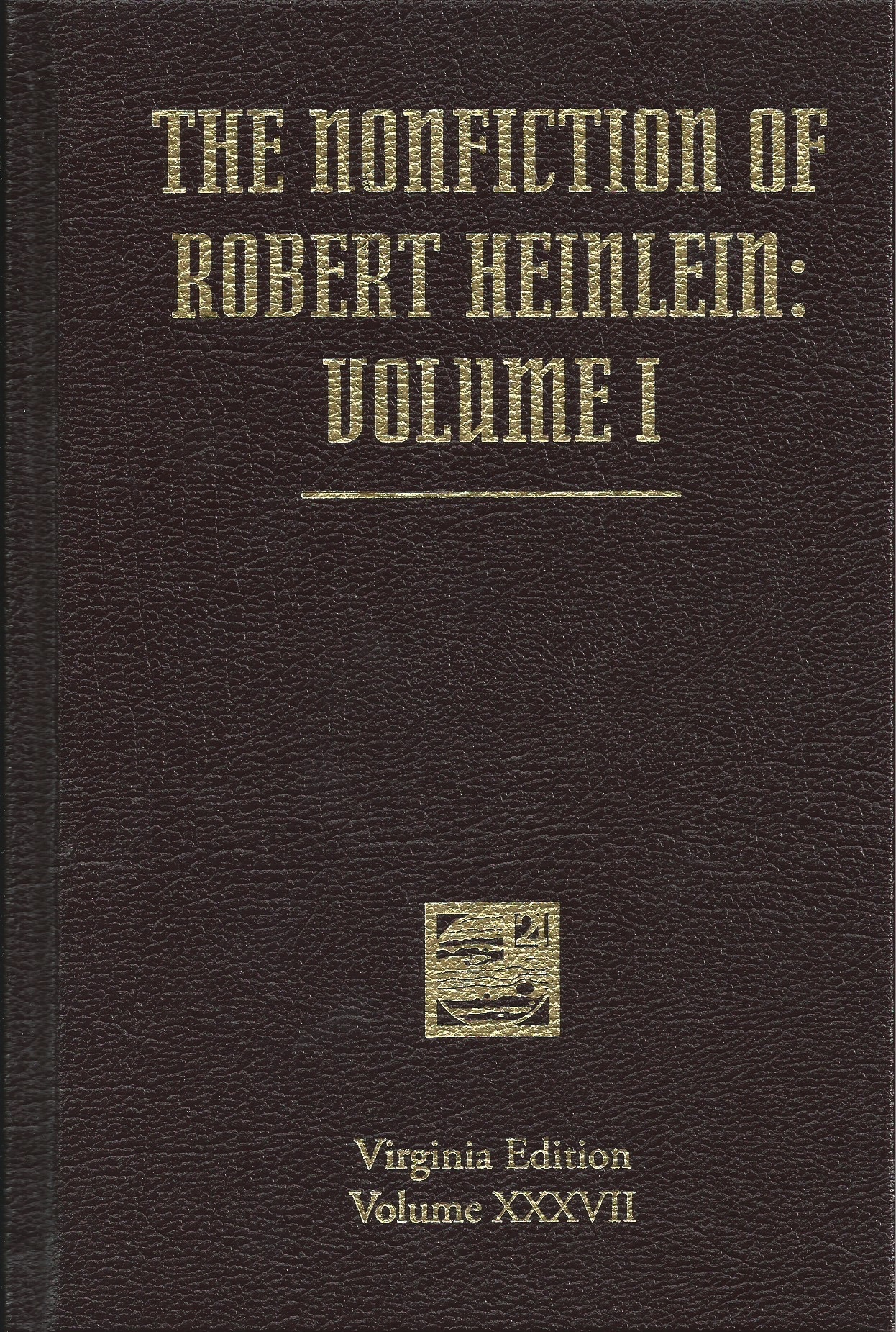 The Nonfiction of Robert Heinlein: Volume 1 by Robert A. Heinlein | Goodreads