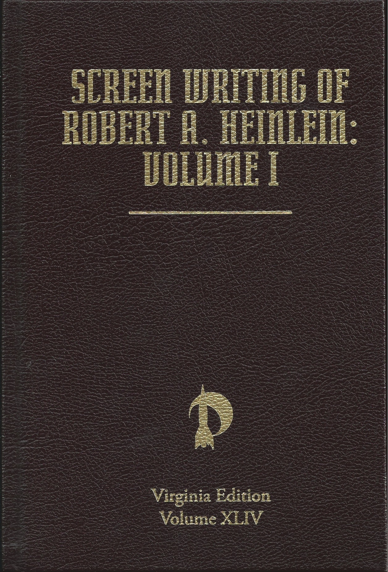 Screen Writing of Robert A. Heinlein: Volume 1 by Robert A. Heinlein ...