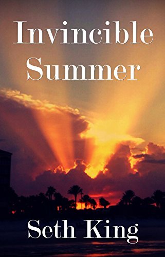 Invincible Summer by Seth King | Goodreads