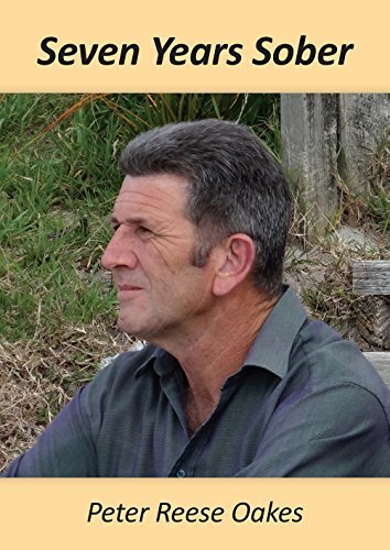 Seven Years Sober: Reflections and Perspectives by Peter Oakes | Goodreads
