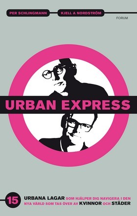 Urban express: 15 urbana lagar som hjälper dig att navigera i den nya ...