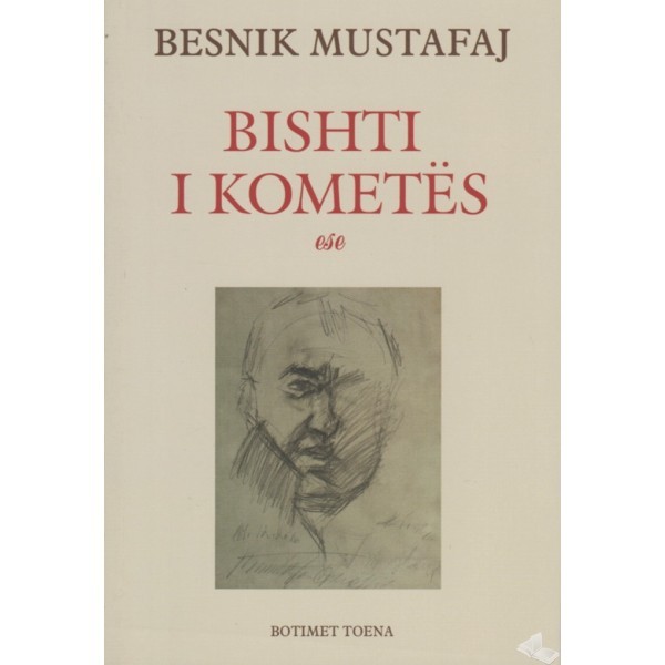 Bishti i kometës by Besnik Mustafaj | Goodreads