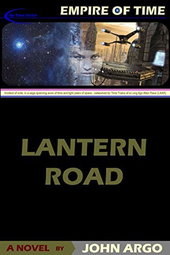 Lantern Road (Empire of Time) by John Argo | Goodreads
