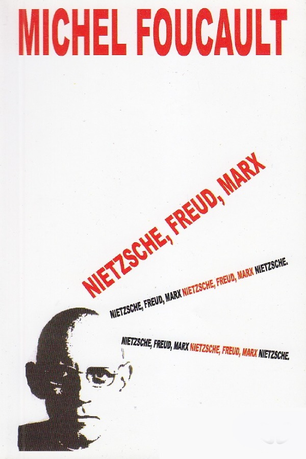 Nietzsche, Freud, Marx (Spanish Edition) by Michel Foucault | Goodreads