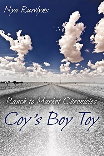 Coy's Boy Toy (Ranch to Market Chronicles #1) by Nya Rawlyns | Goodreads