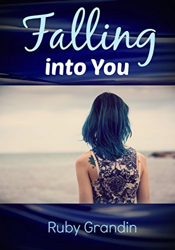 Falling into You by Ruby Grandin | Goodreads
