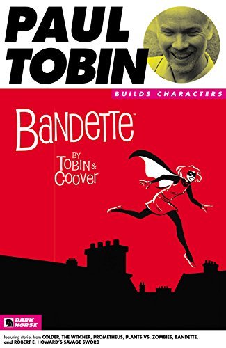 Paul Tobin Builds Characters Sampler #5 by Paul Tobin | Goodreads