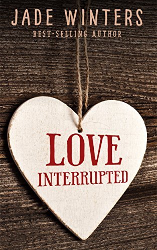 Love Interrupted by Jade Winters | Goodreads