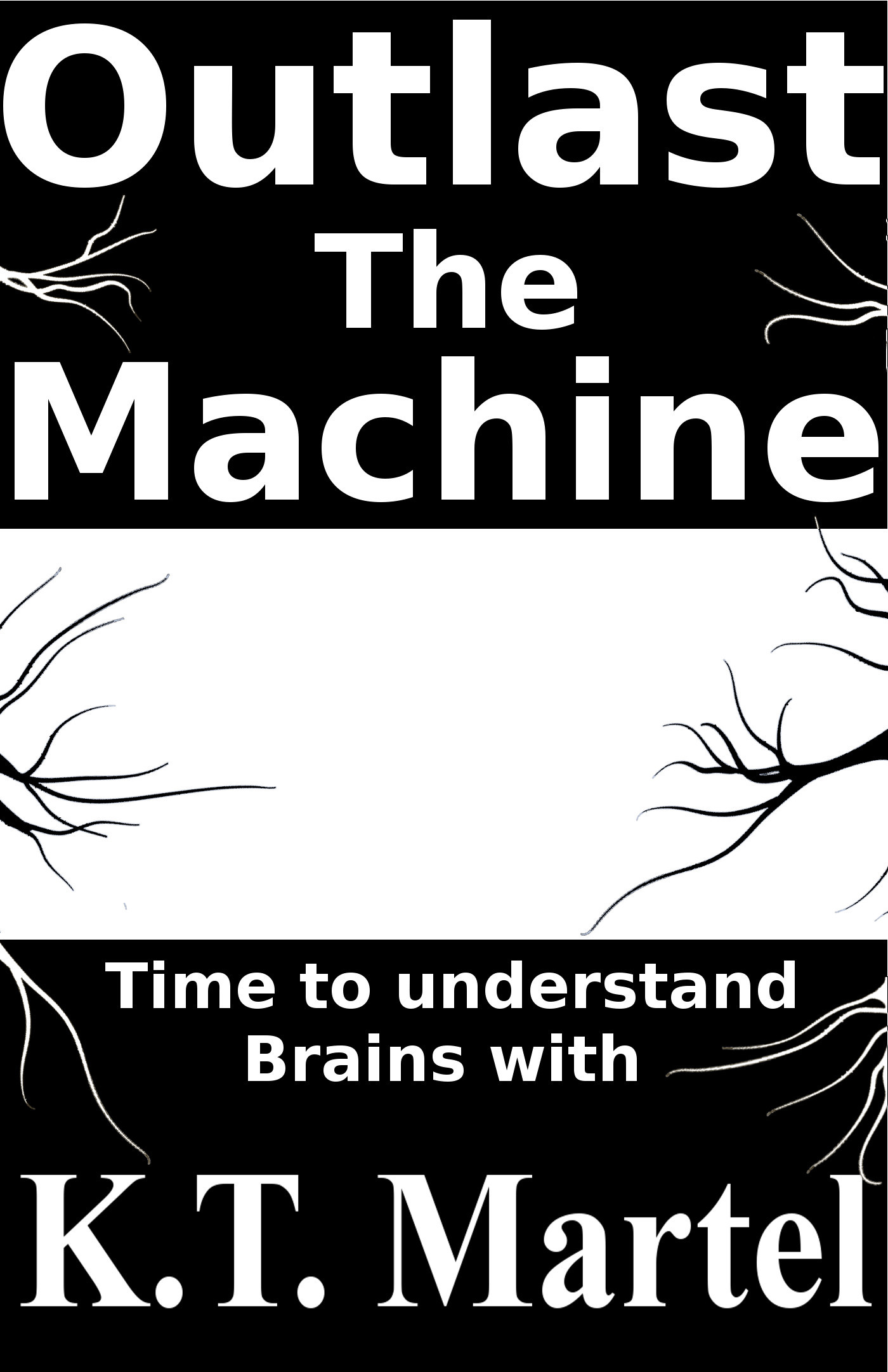 Outlast the Machine by K.T. Martel | Goodreads