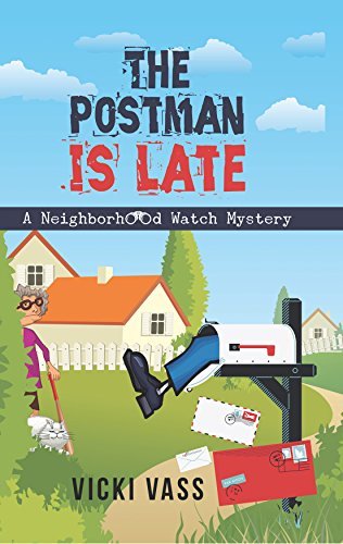 The Postman is Late (Neighborhood Watch Mystery #1) by Vicki Vass ...