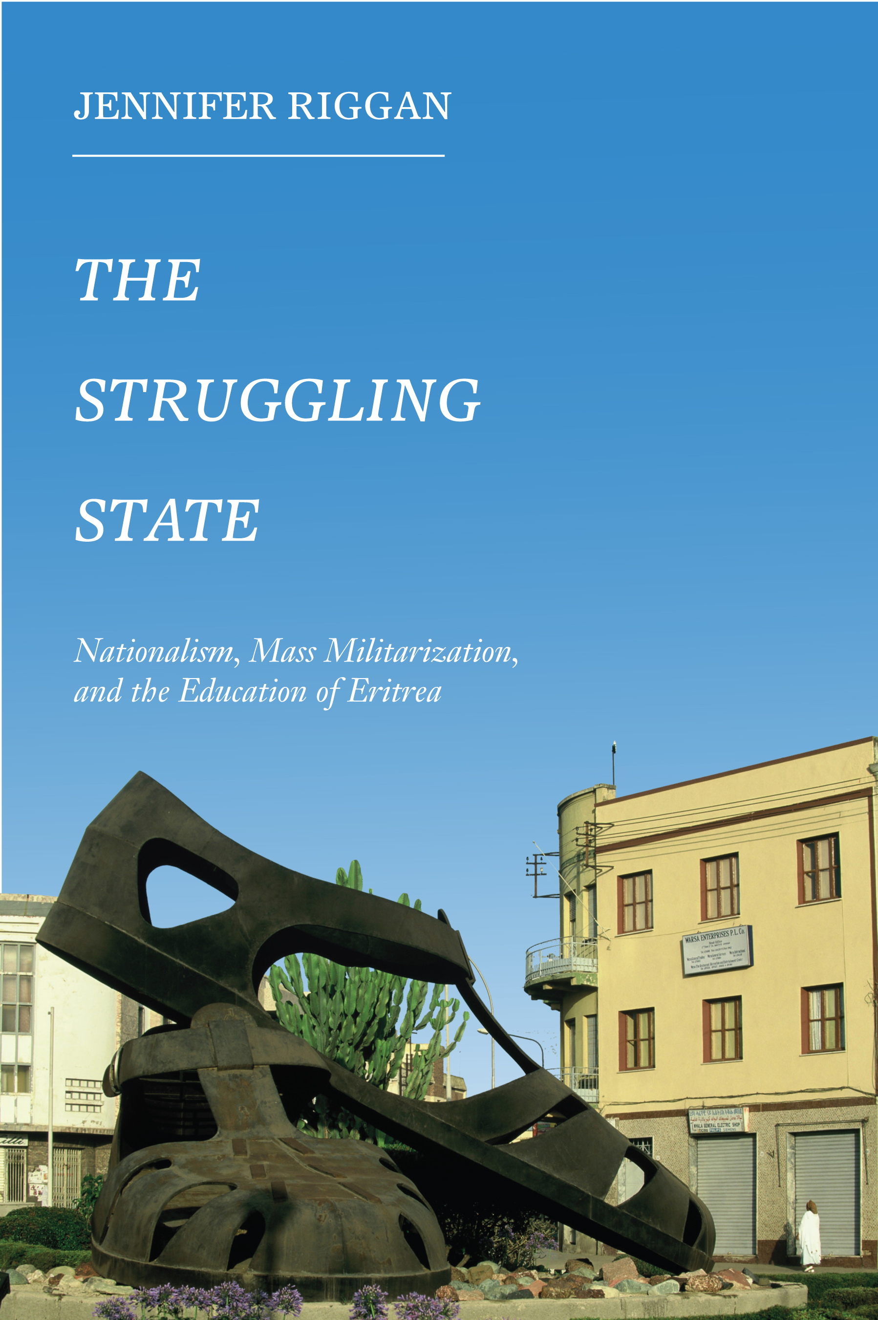 The Struggling State: Nationalism, Mass Militarization, and the ...