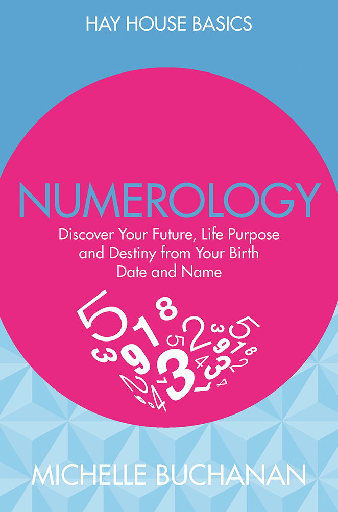 Numerology: Discover Your Future, Life Purpose and Destiny from Your ...
