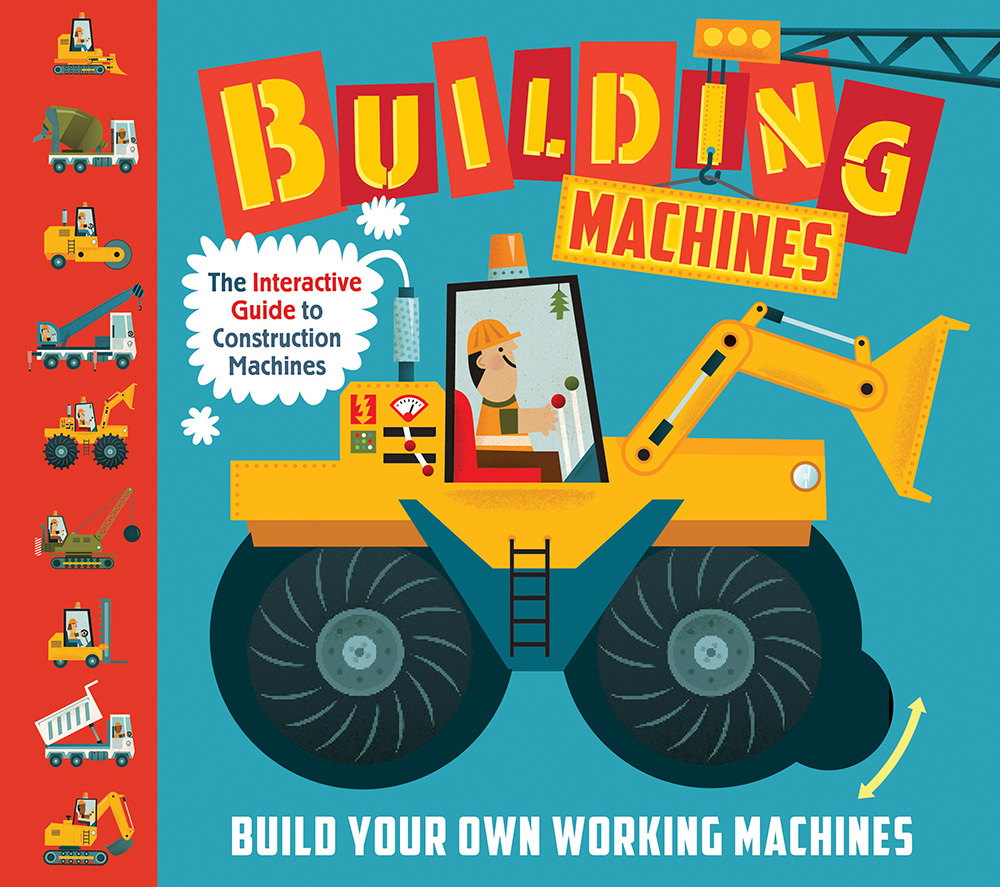 Building Machines: An Interactive Guide to Construction Machines by Ian ...