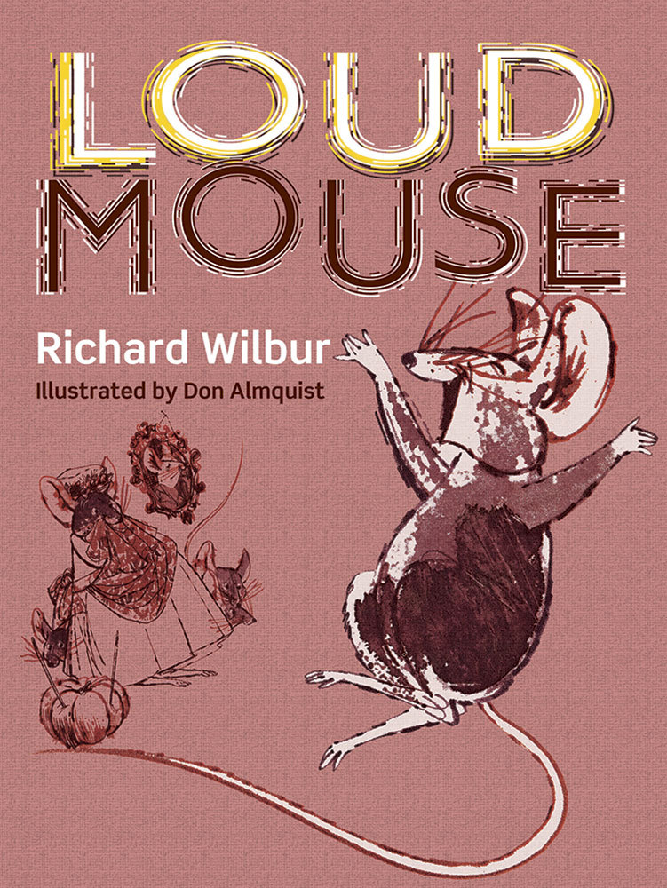 Loudmouse by Richard Wilbur | Goodreads