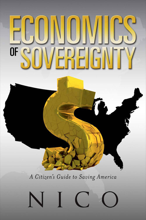 The Economics of Sovereignty: A Citizen's Guide to Saving America by ...