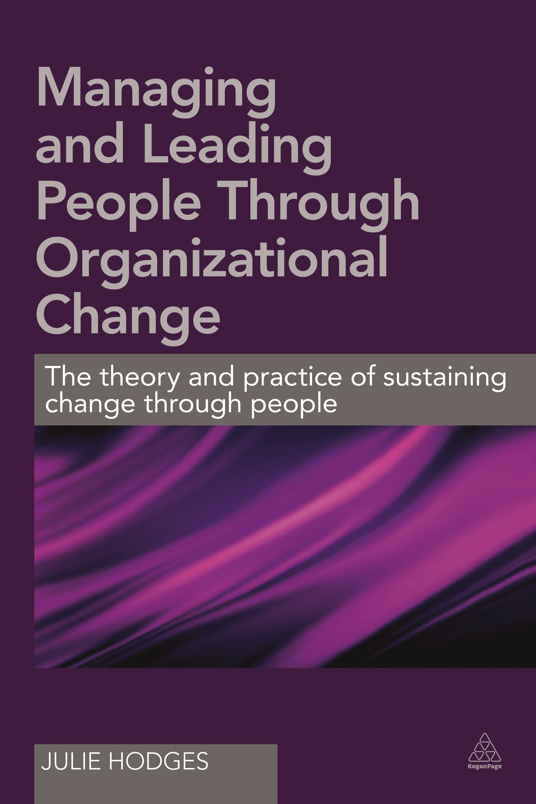 Managing And Leading People Through Organizational Change The Theory Managing And Leading People Through Organizational Change The Theory