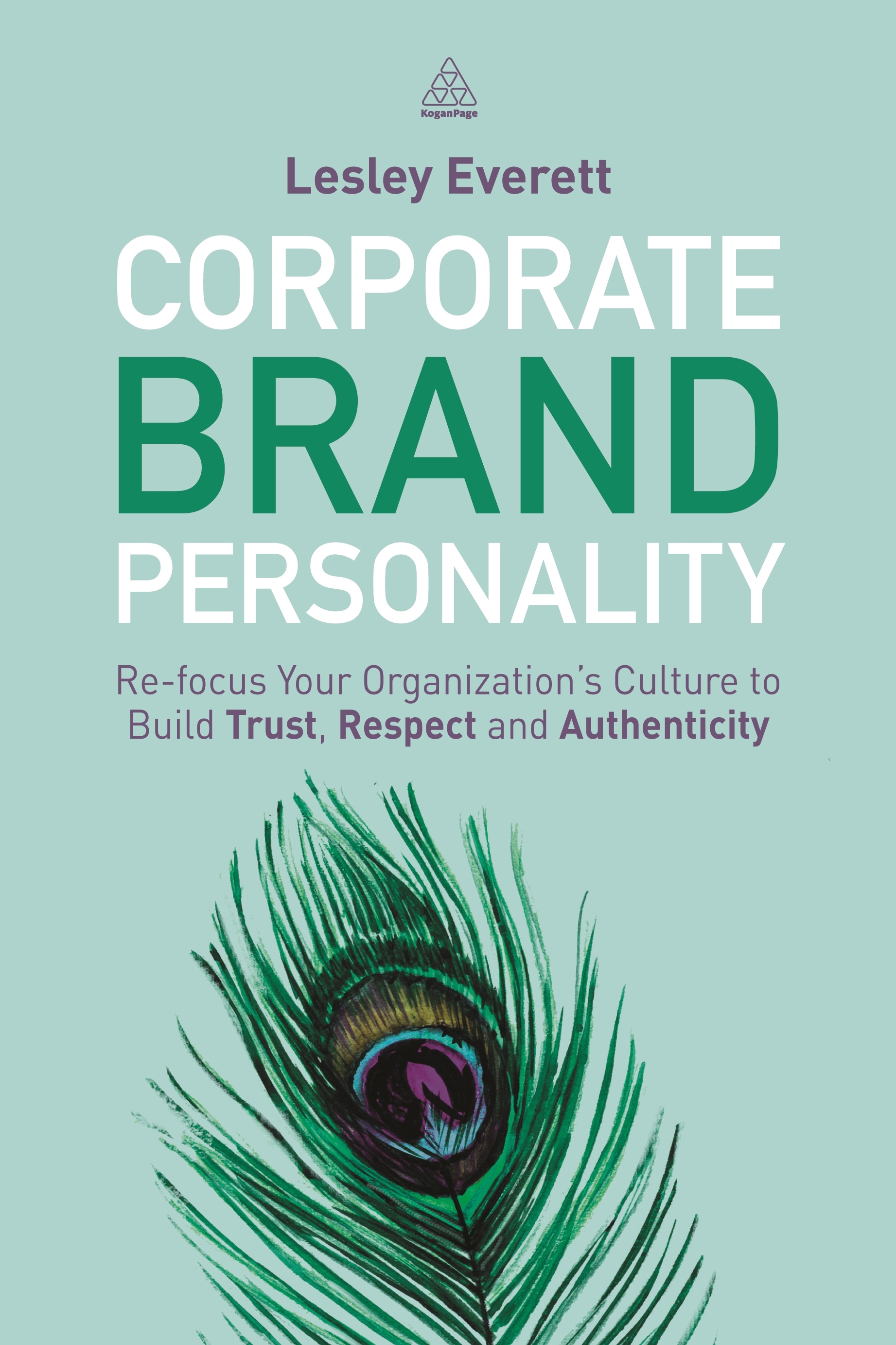Corporate Brand Personality: Re-focus Your Organization's Culture to ...