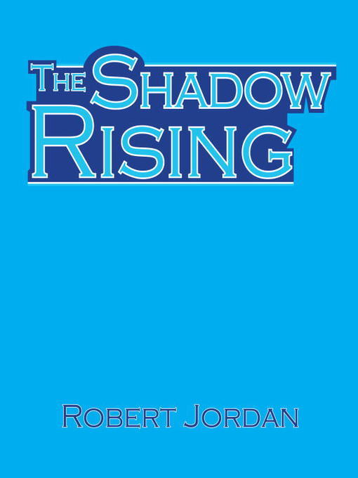 The Shadow Rising (Wheel of Time, #4) by Robert Jordan | Goodreads