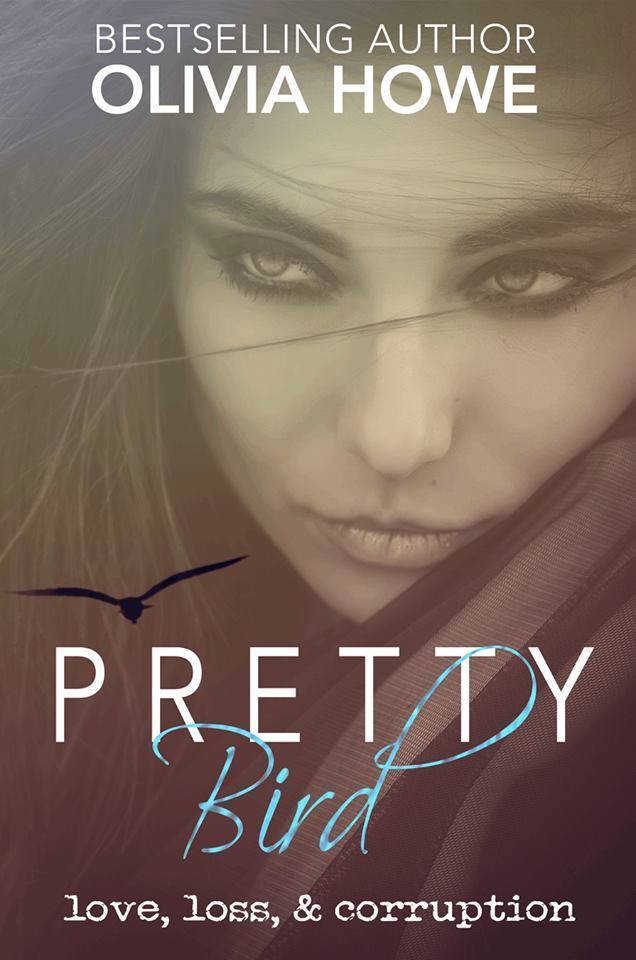Pretty Bird by Olivia Howe | Goodreads