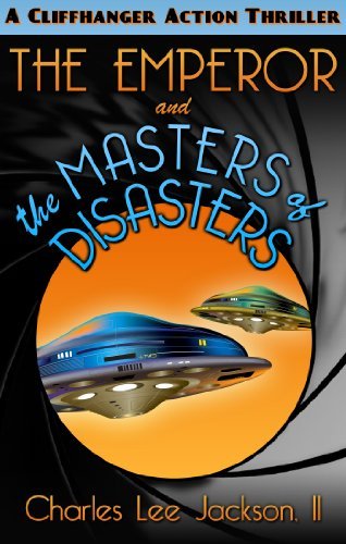 The Emperor and the Masters of Disasters [The Amazing Adventures of the ...