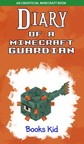 Diary of a Minecraft Guardian (An Unofficial Minecraft Book) by Books ...